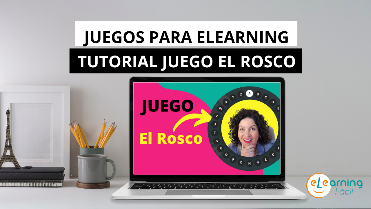 Juegos para eLearning. Tutorial Juego El Rosco (Pasapalabra)
